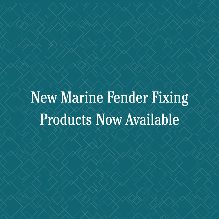 New Marine Fender Fixing Products Now Available – Corseal